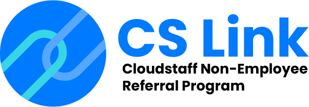 Welcome to CS Link, Cloudstaff's Non-Employee Referral Program!